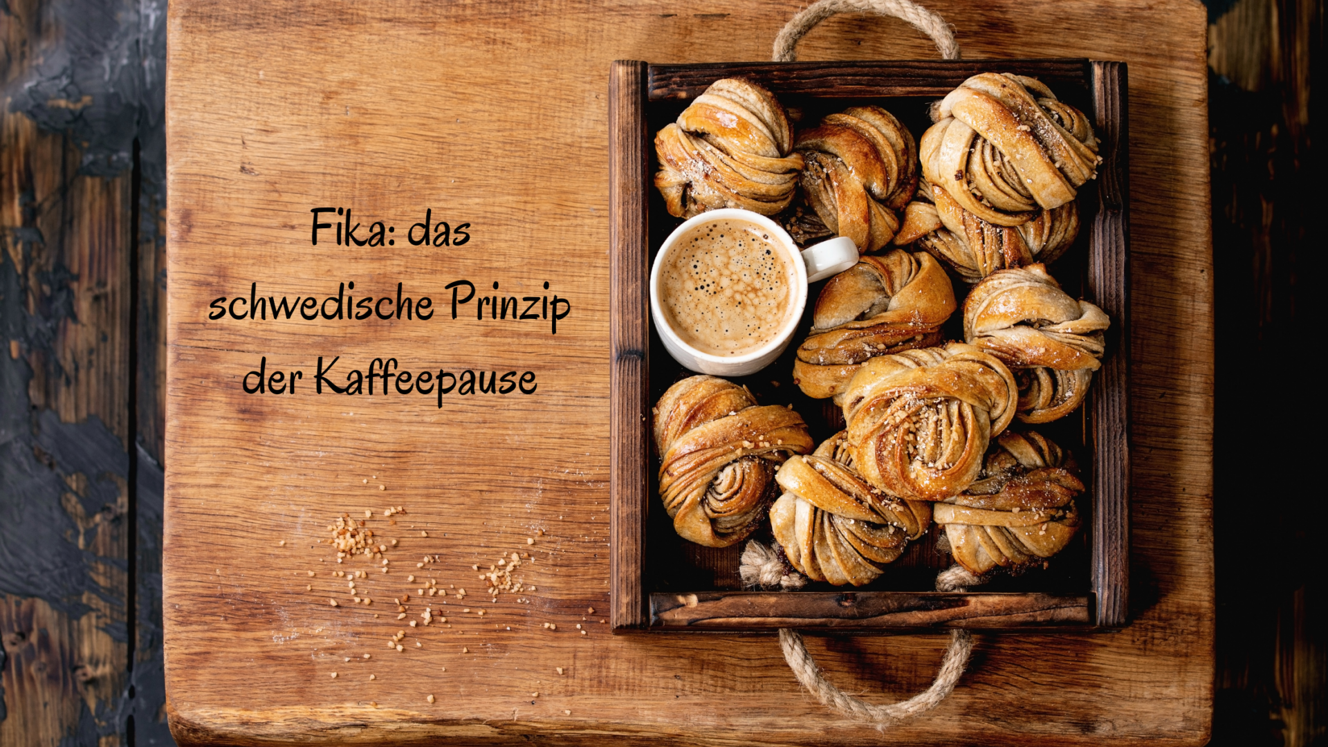 Fika - das schwedische Prinzip der Kaffeepause - Anette Schade